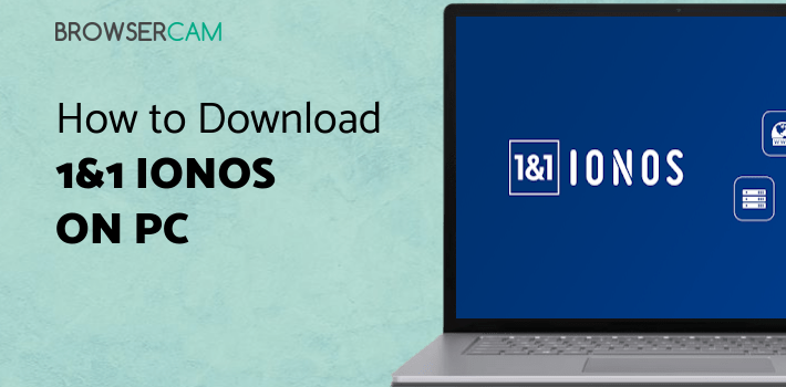 1&1 IONOS for PC - How to Install on Windows PC, Mac