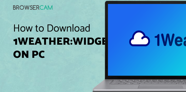 1Weather:Widget Forecast Radar for PC - How to Install on Windows PC, Mac