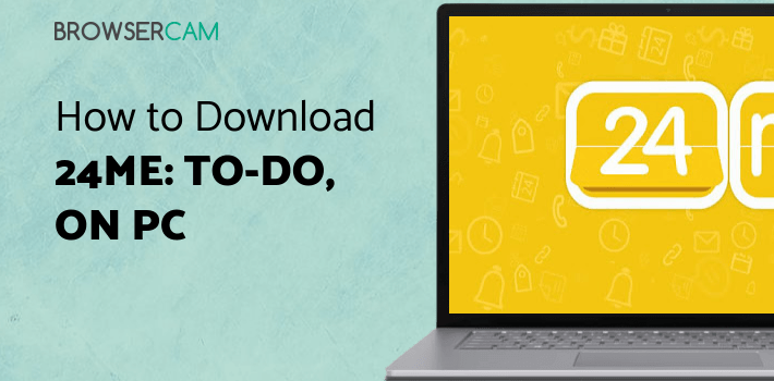 24me: To-Do, Task List & Notes for PC - How to Install on Windows PC, Mac