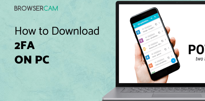 2FA Authenticator app for PC - How to Install on Windows PC, Mac