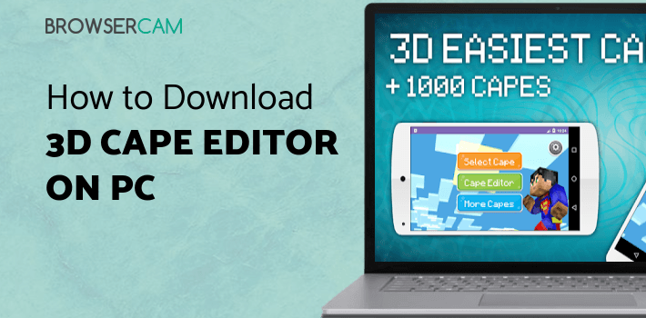 3D Cape Editor for Minecraft for PC - How to Install on Windows PC, Mac