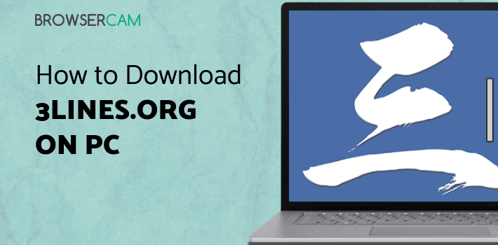 3lines.org for PC - How to Install on Windows PC, Mac