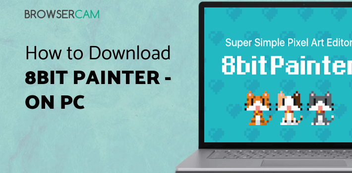 8bit Painter - Pixel Art Drawing App for PC - How to Install on Windows PC, Mac