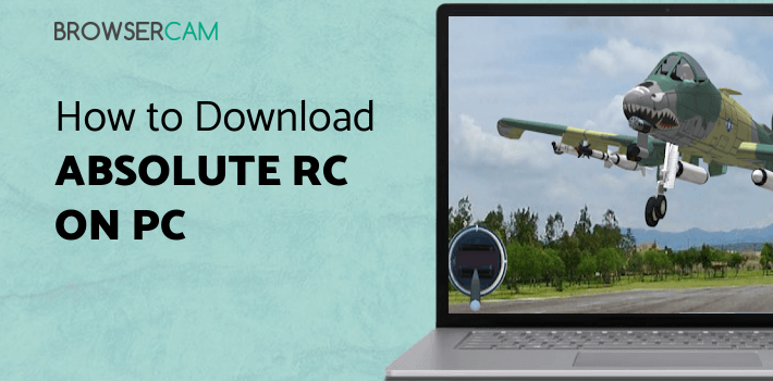 Absolute RC Flight Simulator for PC - How to Install on Windows PC, Mac