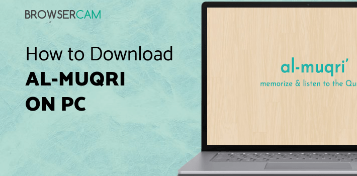 al-muqri for PC - How to Install on Windows PC, Mac