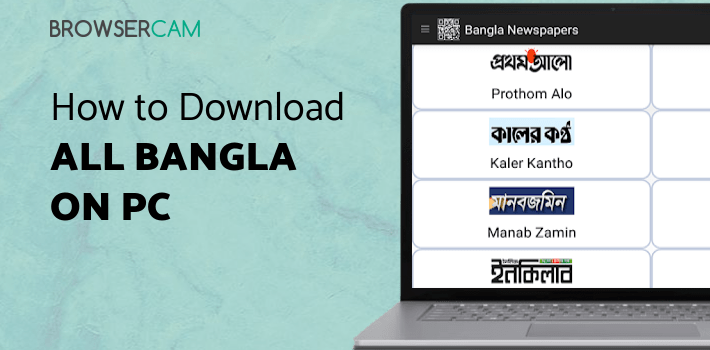 All Bangla Newspapers for PC - How to Install on Windows PC, Mac