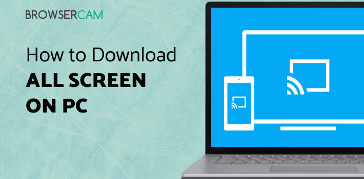 All Screen Receiver for PC - How to Install on Windows PC, Mac