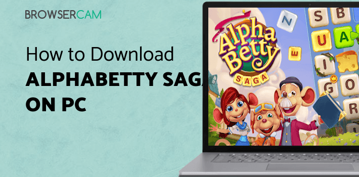 AlphaBetty Saga for PC - How to Install on Windows PC, Mac