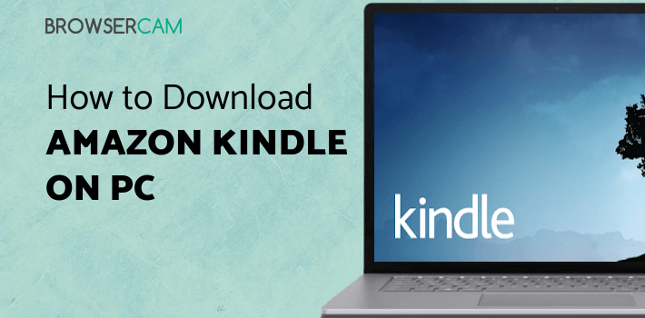 Amazon Kindle for PC - How to Install on Windows PC, Mac