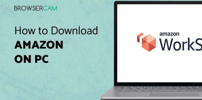 Amazon WorkSpaces for PC - How to Install on Windows PC, Mac