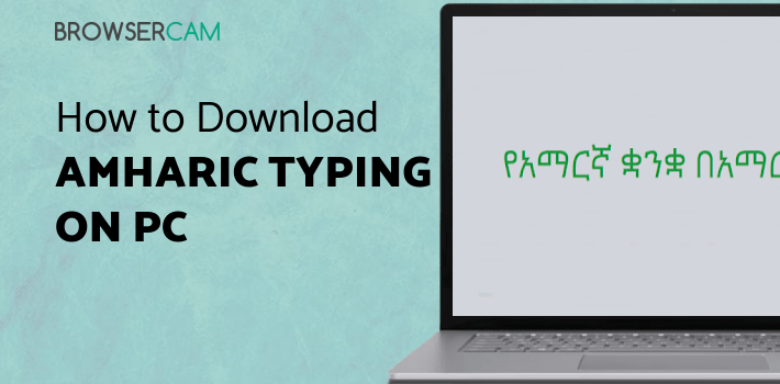 Amharic Typing Keyboard for PC - How to Install on Windows PC, Mac