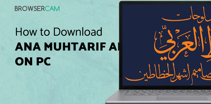 Ana Muhtarif Al Khat for PC - How to Install on Windows PC, Mac