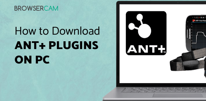 ANT+ Plugins Service for PC - How to Install on Windows PC, Mac