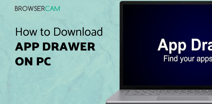 App Drawer for PC - How to Install on Windows PC, Mac
