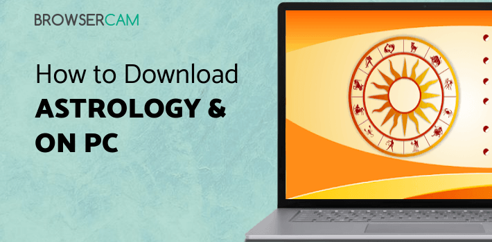 Astrology & Horoscope for PC - How to Install on Windows PC, Mac