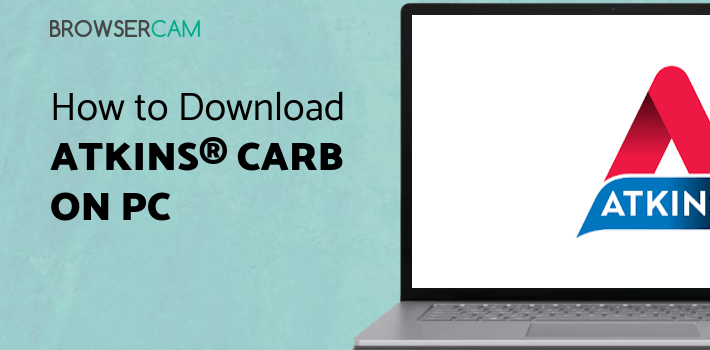 Atkins® Carb Counter & Meal Tracker for PC - How to Install on Windows ...