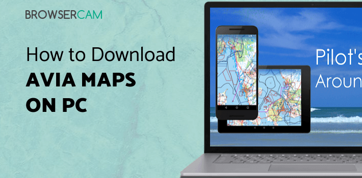 Avia Maps Aeronautical Charts for PC - How to Install on Windows PC, Mac