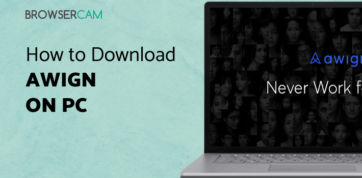 Awign for PC - How to Install on Windows PC, Mac