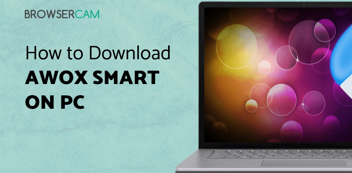 AwoX Smart CONTROL for PC - How to Install on Windows PC, Mac