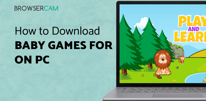 Baby Games for 2,3,4 year old toddlers for PC - How to Install on ...