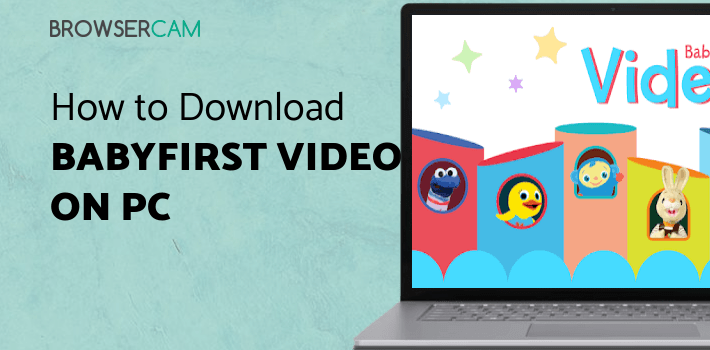BabyFirst Video - Baby Videos for Education for PC - How to Install on ...