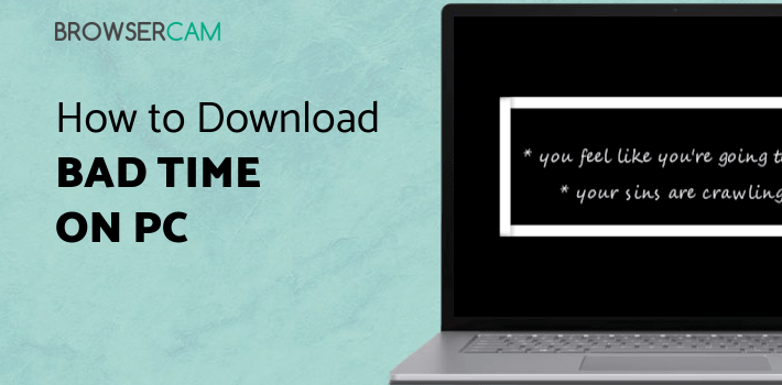 bad time skeleton for PC - How to Install on Windows PC, Mac