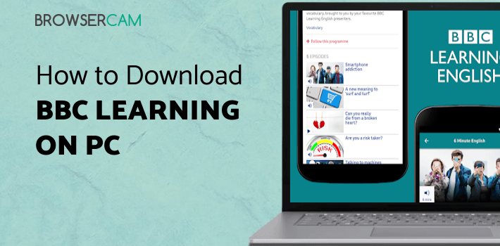 BBC Learning English for PC - How to Install on Windows PC, Mac