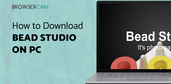 Bead Studio Free for PC - How to Install on Windows PC, Mac