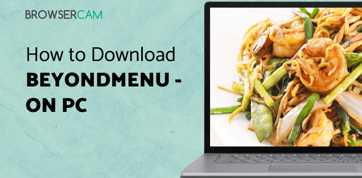 BeyondMenu - Restaurant Owners for PC - How to Install on Windows PC, Mac