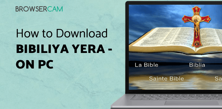 Bibiliya Yera - Kinyarwanda Bible for PC - How to Install on Windows PC ...