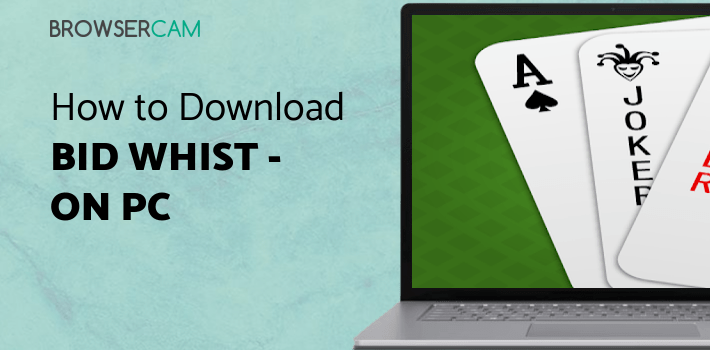 Bid Whist - Classic for PC - How to Install on Windows PC, Mac