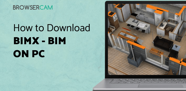 BIMx - BIM eXplorer for PC - How to Install on Windows PC, Mac