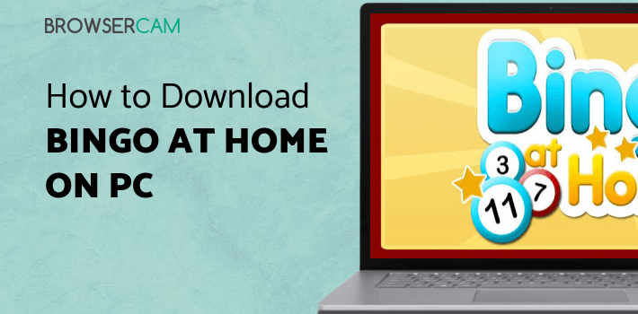 Bingo at Home for PC - How to Install on Windows PC, Mac