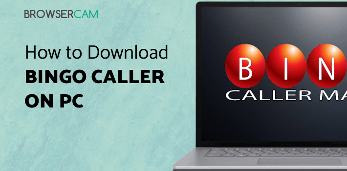 Bingo Caller Machine (free Bingo Calling App) for PC - How to Install ...