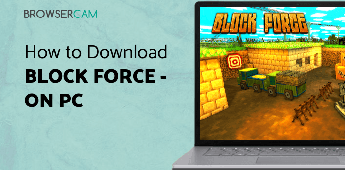 Block Force - Cops N Robbers for PC - How to Install on Windows PC, Mac