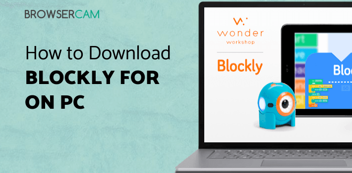 Blockly for Dash & Dot robots for PC - How to Install on Windows PC, Mac