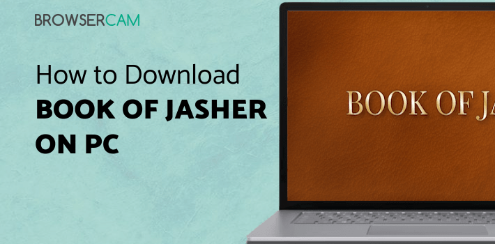 Book of Jasher for PC - How to Install on Windows PC, Mac