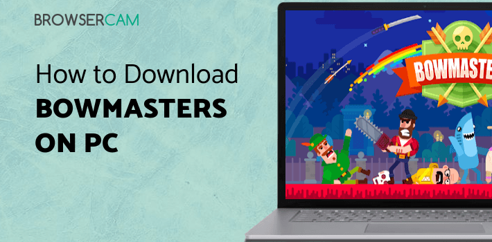 Bowmasters for PC - How to Install on Windows PC, Mac