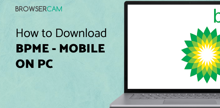 BPme - Mobile Fuel Payment & BP Driver Rewards app for PC - How to ...
