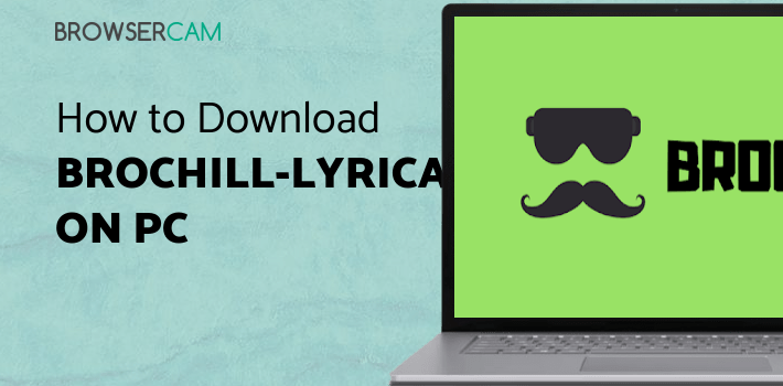BroChill-Lyrical Video Maker with songs for PC - How to Install on ...