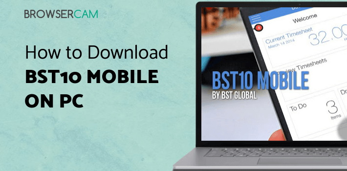 BST10 Mobile for PC - How to Install on Windows PC, Mac