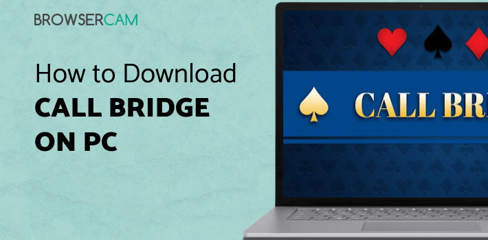 Call Bridge Card Game for PC - How to Install on Windows PC, Mac