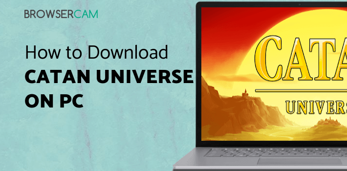 Catan Universe for PC - How to Install on Windows PC, Mac