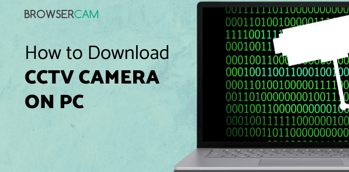 CCTV Camera Hacker Simulator for PC - How to Install on Windows PC, Mac