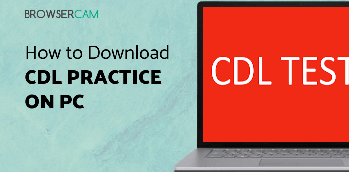 CDL Practice Test 2019 Edition for PC - How to Install on Windows PC, Mac