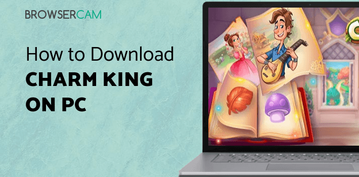 Charm King for PC - How to Install on Windows PC, Mac