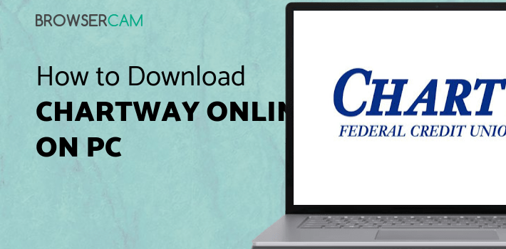 Chartway Online Banking for PC - How to Install on Windows PC, Mac