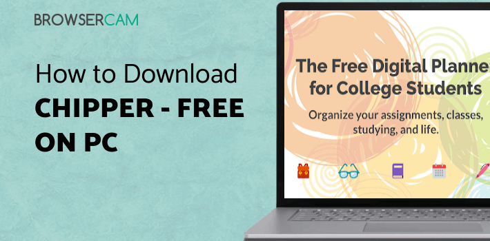 Chipper - Free Study Planner & Homework Organizer for PC - How to ...