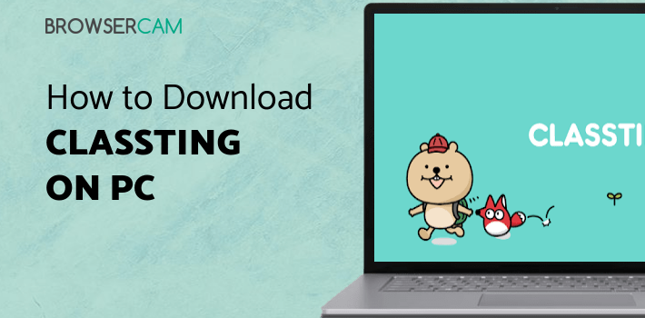 Classting for PC - How to Install on Windows PC, Mac