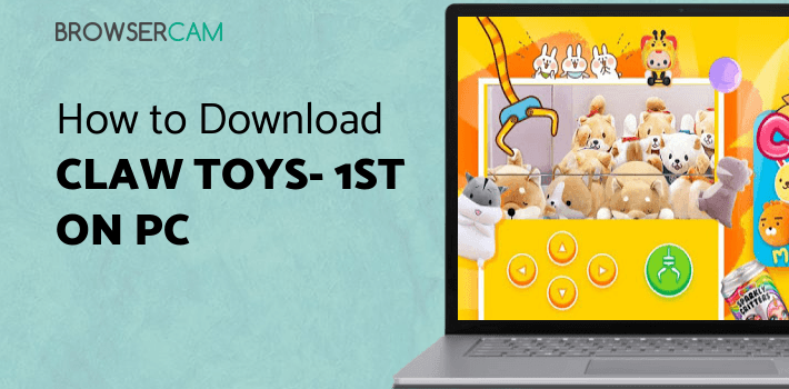 Claw Toys- 1st Real Claw Machine Game for PC - How to Install on ...
